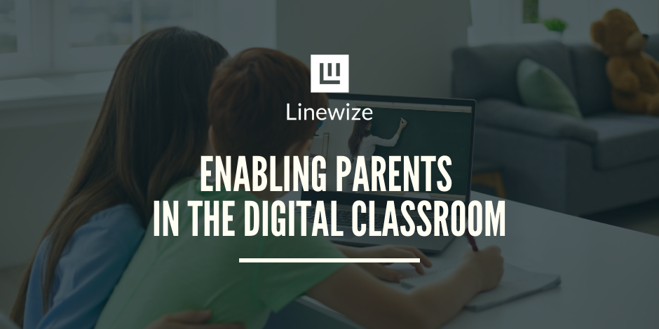 Enabling Parents in the Digital Classroom